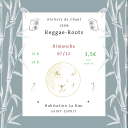 Reggae Roots : Ateliers De Chant - Habitation La Nau - Martinique ...